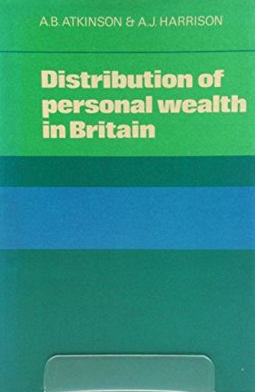 Distribution of Personal Wealth in Britain by Anthony B. Atkinson ...