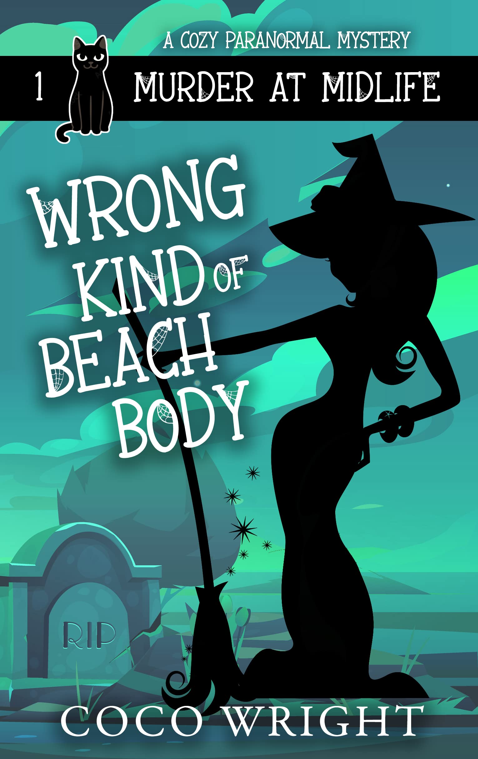 Wrong Kind of Beach Body: Murder at Midlife Book 1 - a cozy paranormal ...
