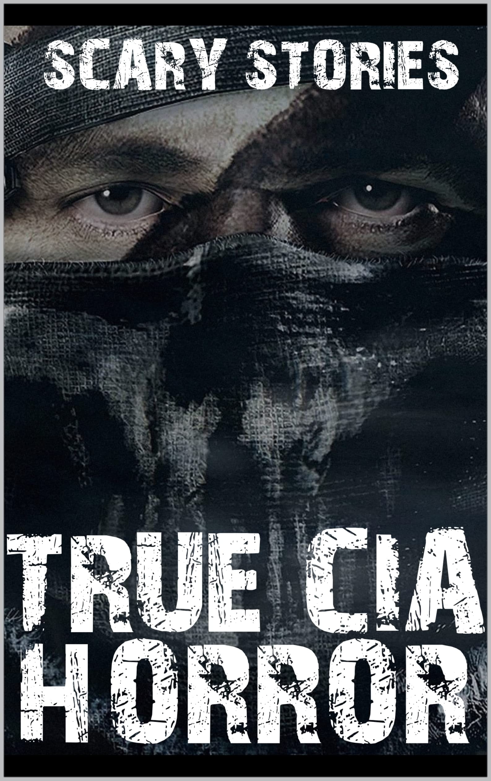 True Scary CIA Horror Stories: Vol 1 by Joe Clancy | Goodreads