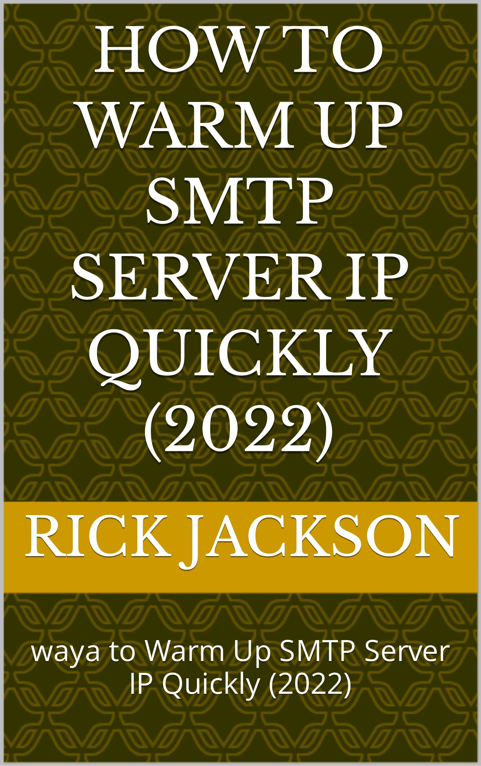 How to Warm Up SMTP Server IP Quickly (2022): waya to Warm Up SMTP ...