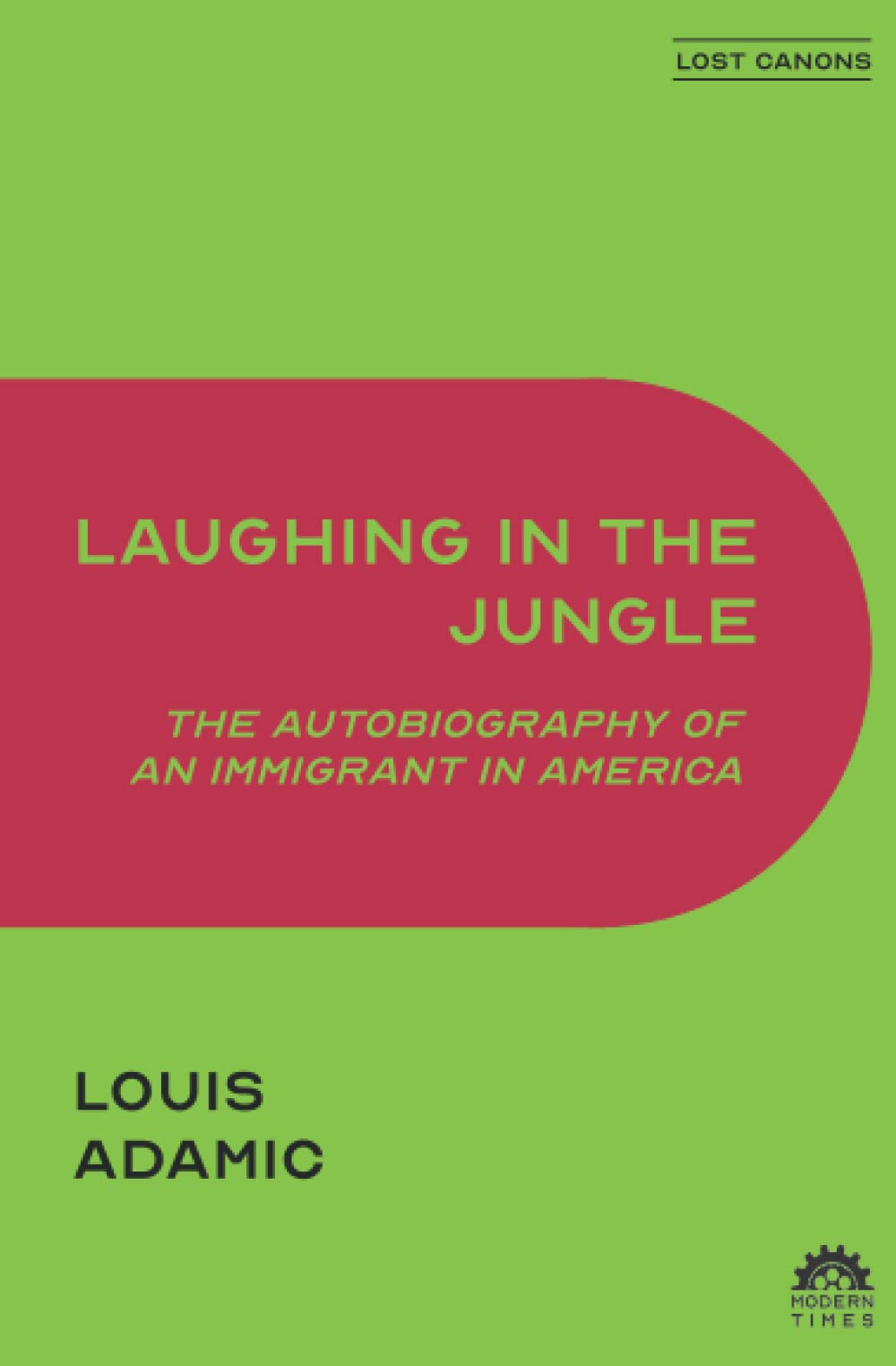 Laughing in the Jungle: The Autobiography of an Immigrant in America by ...