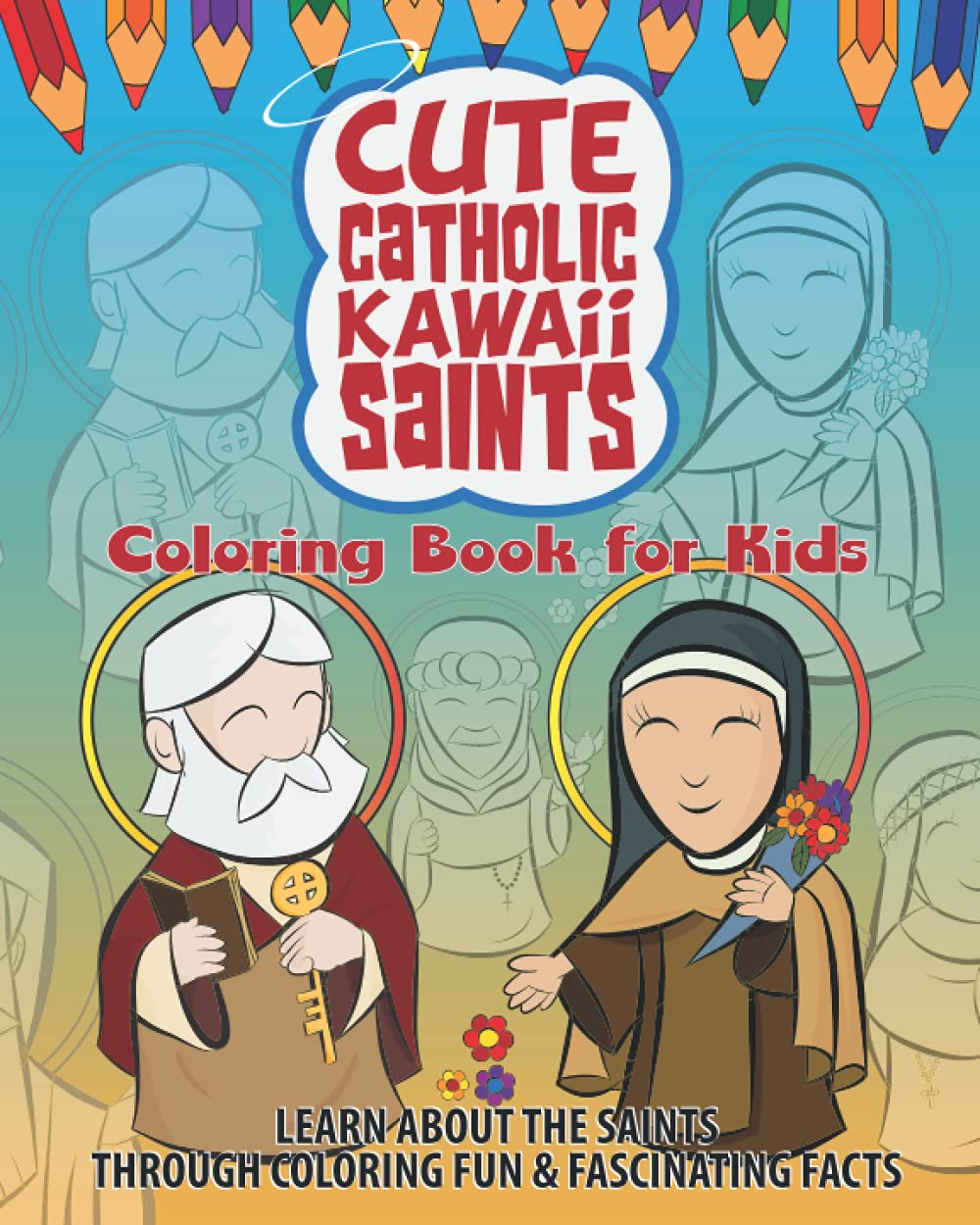 Cute Catholic Kawaii Saints Coloring Book for Kids: Learn about the ...