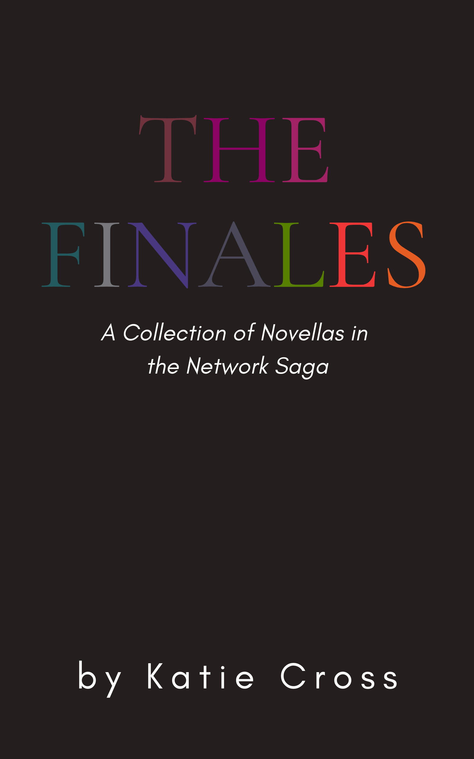 The Finales (A Collection of New Novellas) by Katie Cross | Goodreads