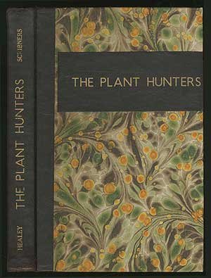 The plant hunters by Ben Healey | Goodreads