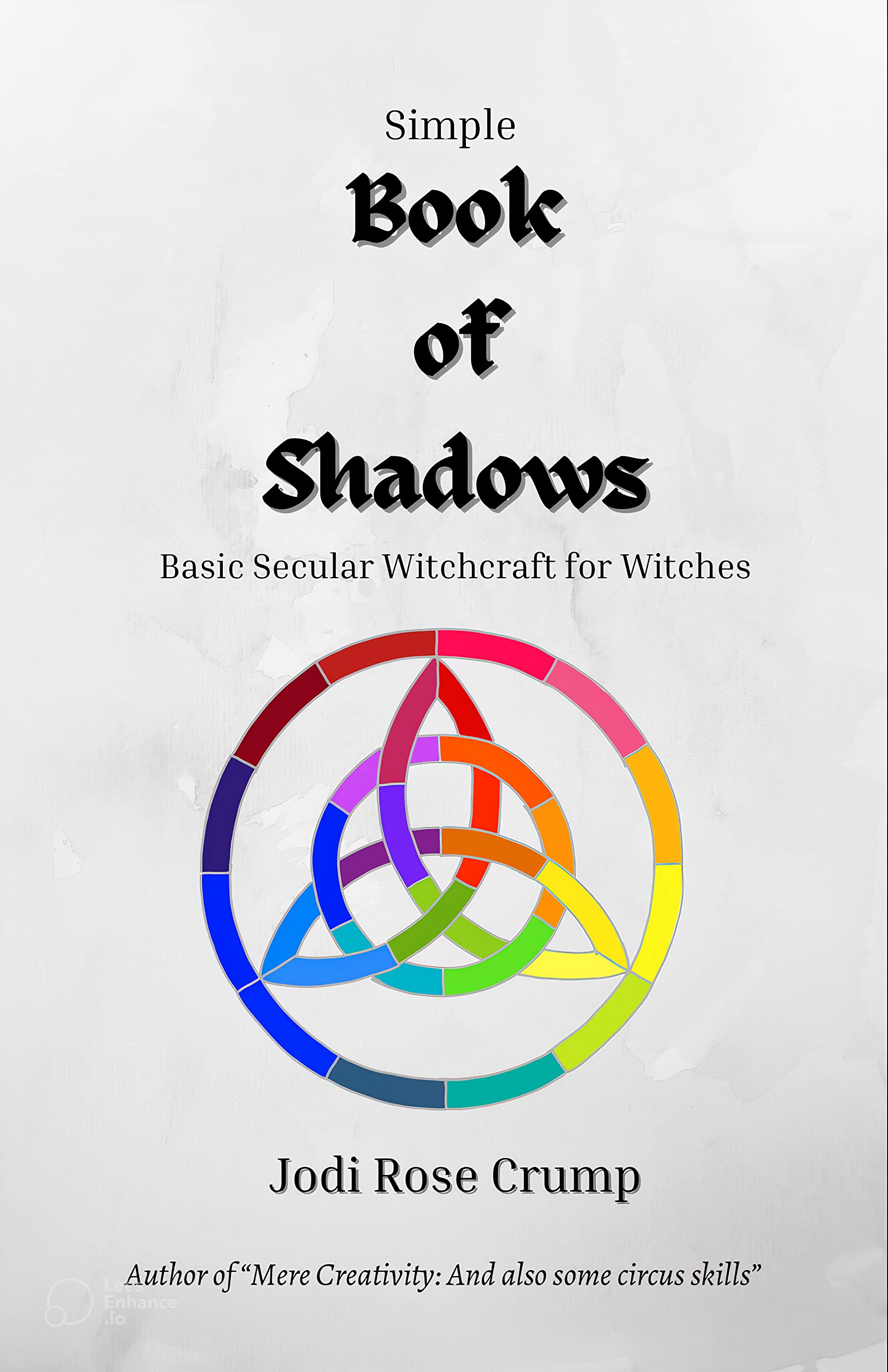Simple Book of Shadows: Basic Secular Witchcraft for Witches by Jodi ...