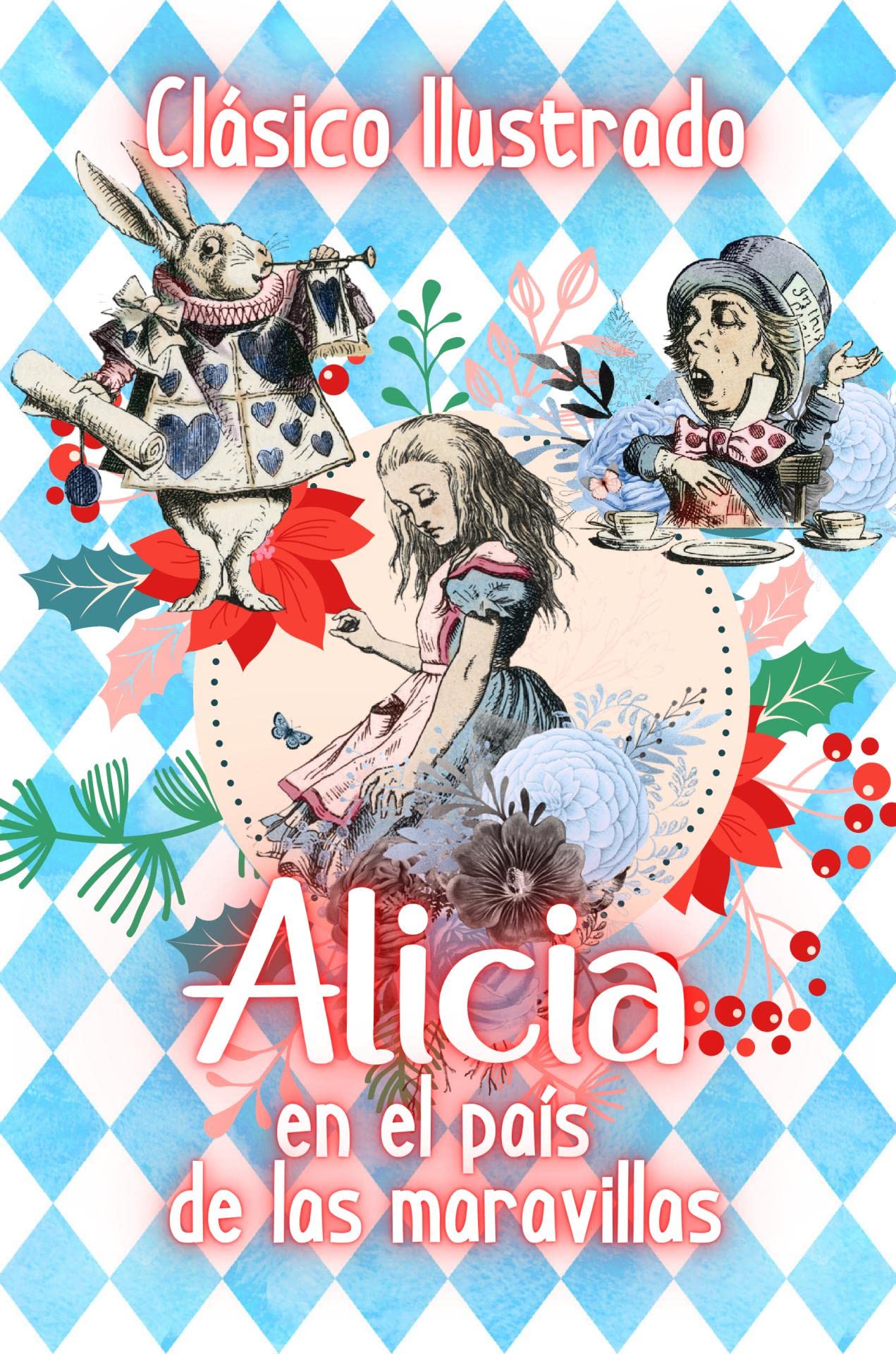 Alicia en el País de las Maravillas (Clásico Ilustrado): Libro clásico ...