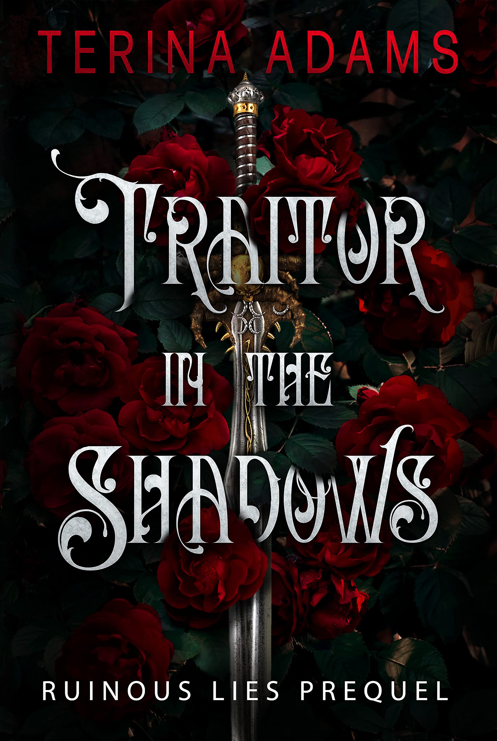 Traitor in the Shadows (Ruinous Lies #0) by Terina Adams | Goodreads