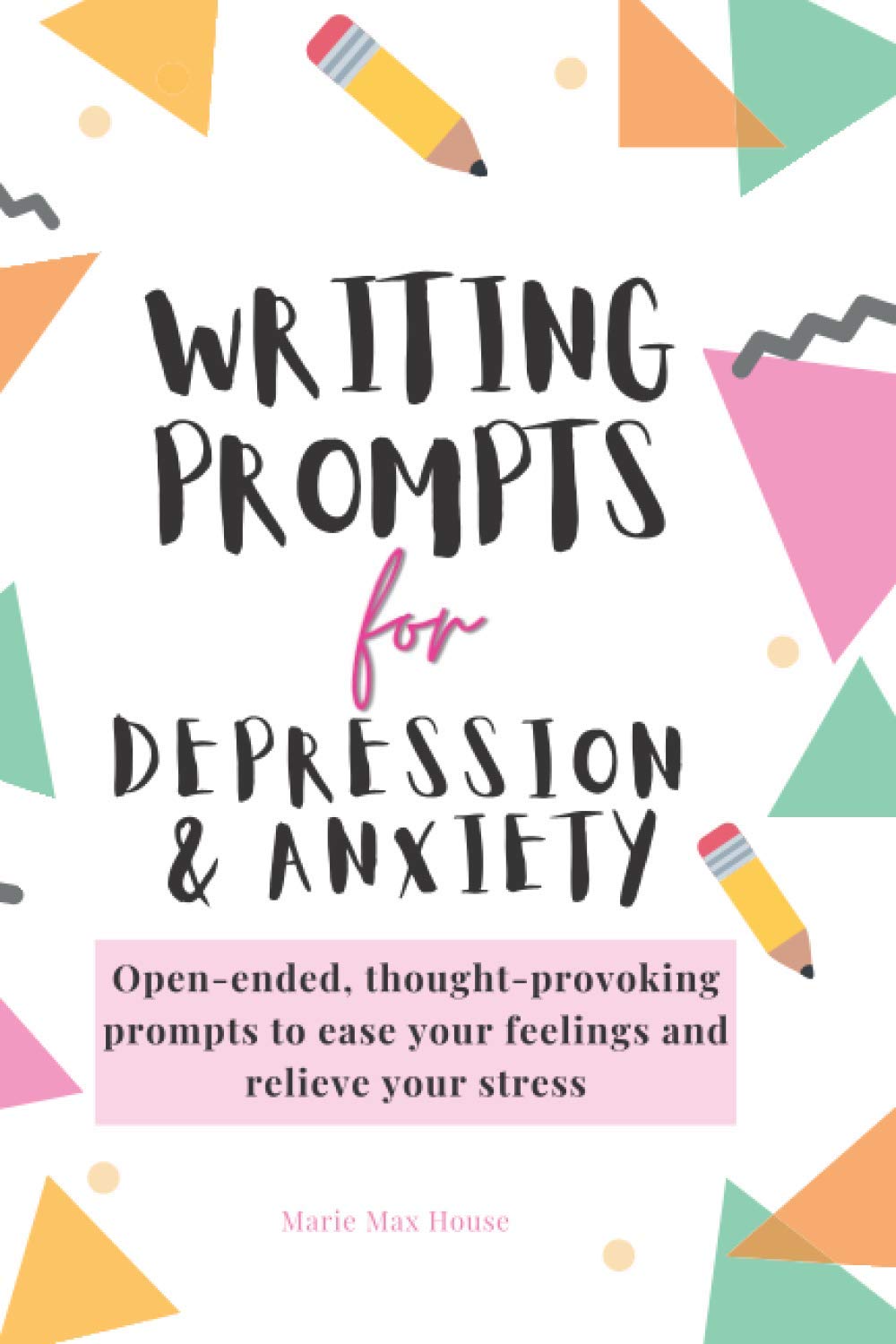 Writing Prompts for Depression and Anxiety: Open-ended, thought ...