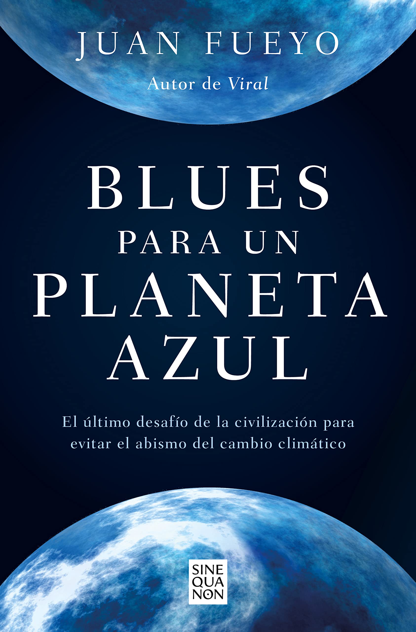 Blues para un planeta azul: El último desafío de la civilización para ...