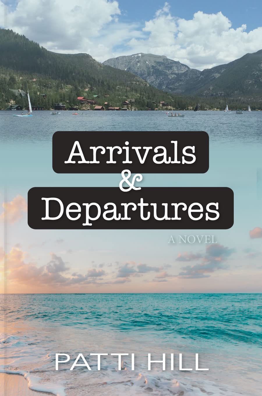 Arrivals & Departures by Patti Hill | Goodreads