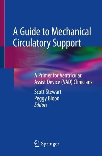 A Guide to Mechanical Circulatory Support: A Primer for Ventricular Assist Device (VAD ...