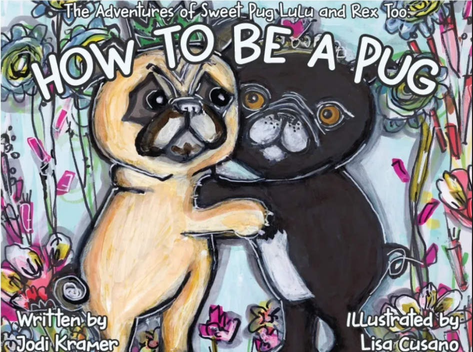How to Be a Pug by Jodi Kramer | Goodreads
