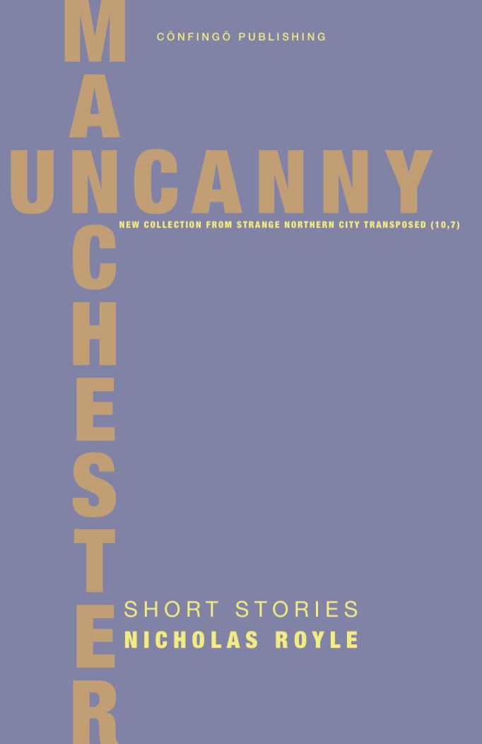 Manchester Uncanny by Nicholas Royle | Goodreads