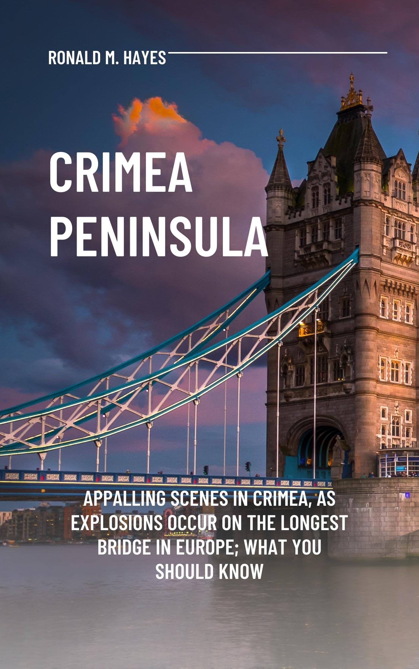 Crimea Peninsula: Appalling scenes in crimes, as explosions occur on the longest bridge in ...