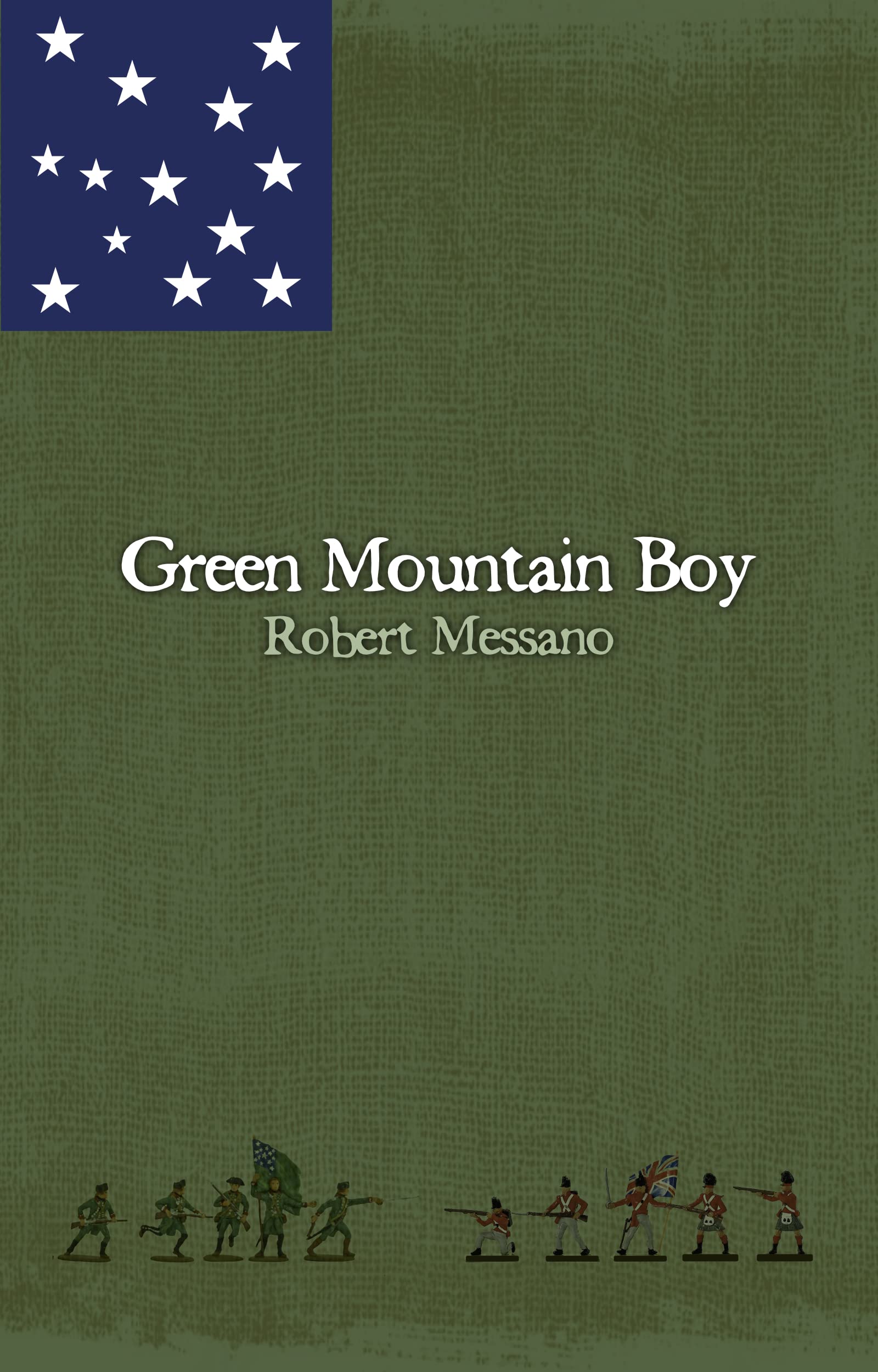Green Mountain Boy by Robert Messano | Goodreads