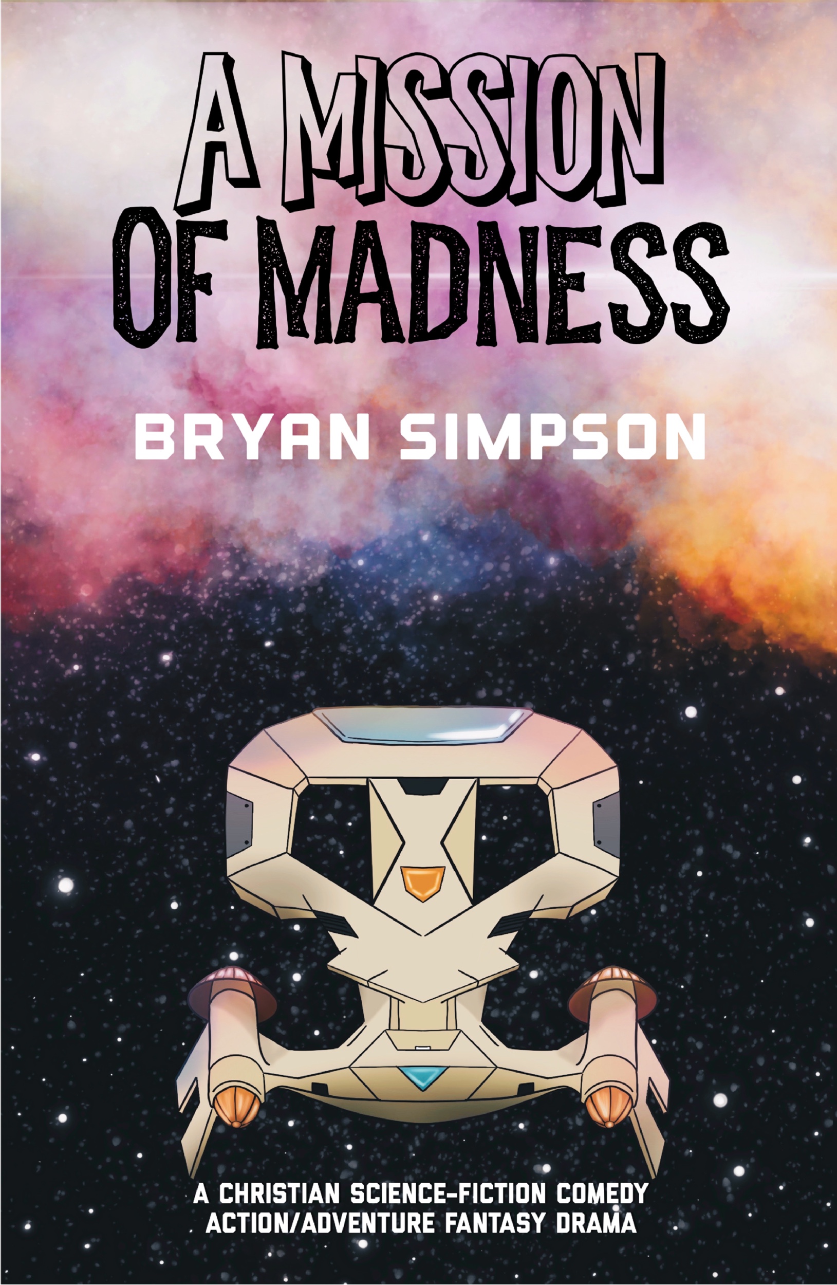 A Mission of Madness by Bryan Simpson | Goodreads