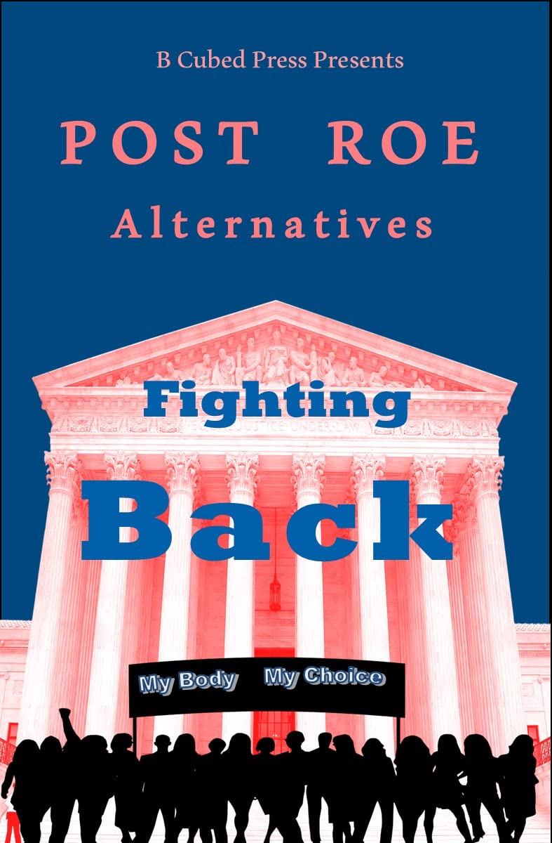 POST ROE Alternatives: Fighting Back by Jim Wright | Goodreads