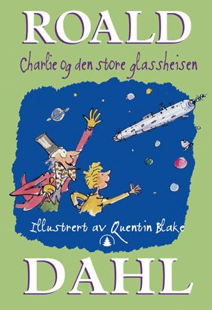 Charlie og den store glassheisen (Charlie Bucket, #2) by Roald Dahl | Goodreads