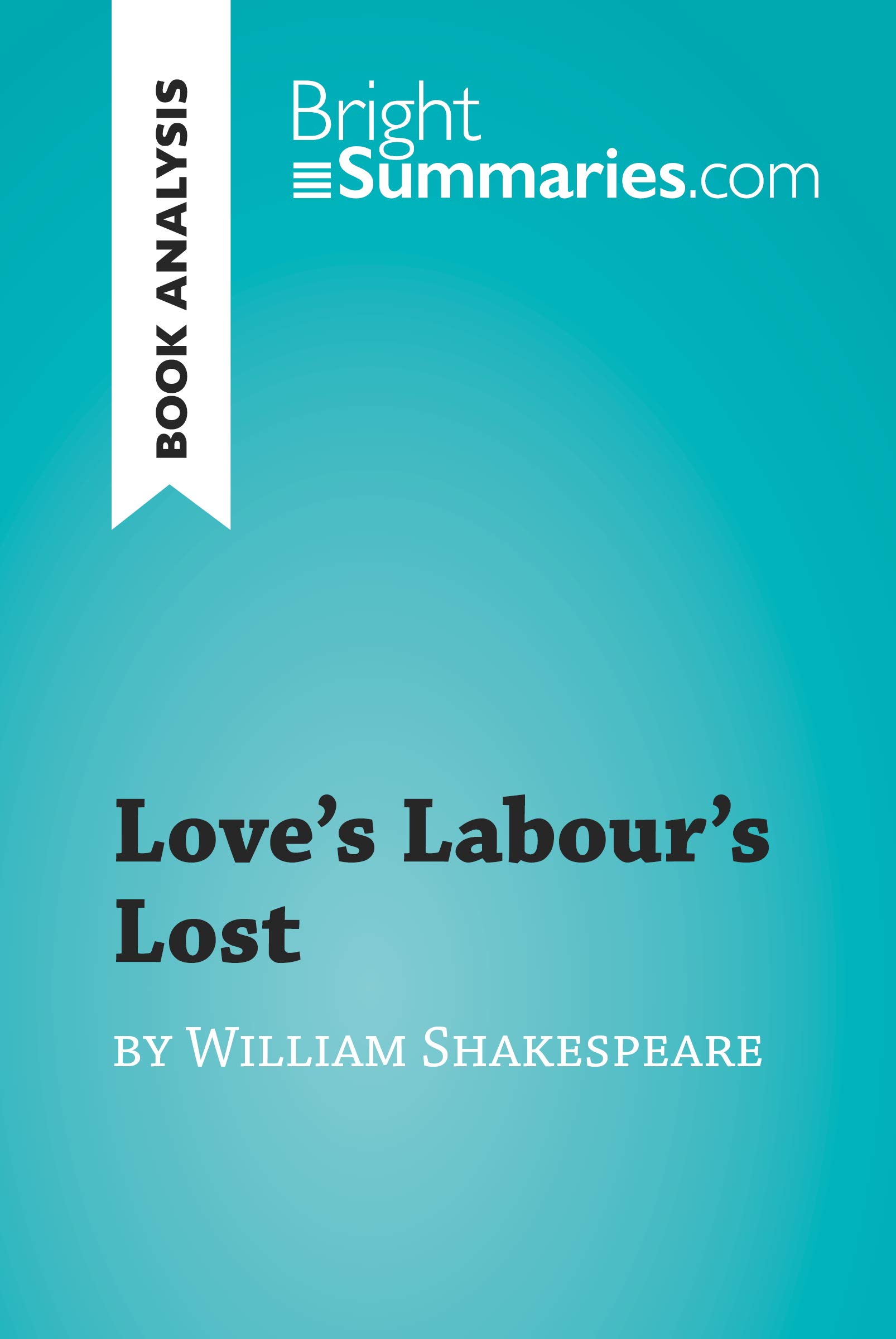 Love's Labour's Lost by William Shakespeare (Book Analysis): Detailed ...