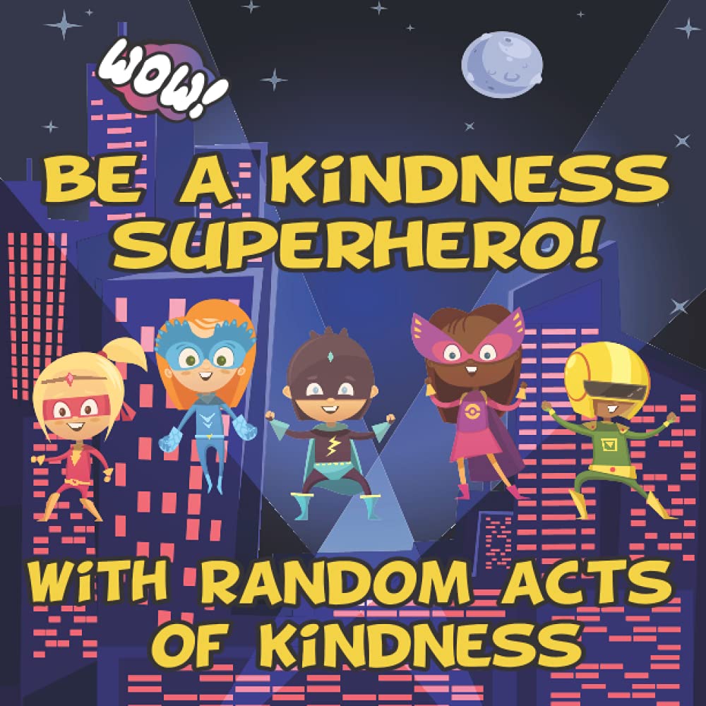Be a Kindness Superhero!: I am kind book for kids by Penciol Press ...