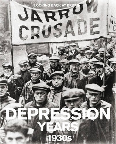 Depression Years 1930s (Looking Back at Britain) by Brian Moynahan ...