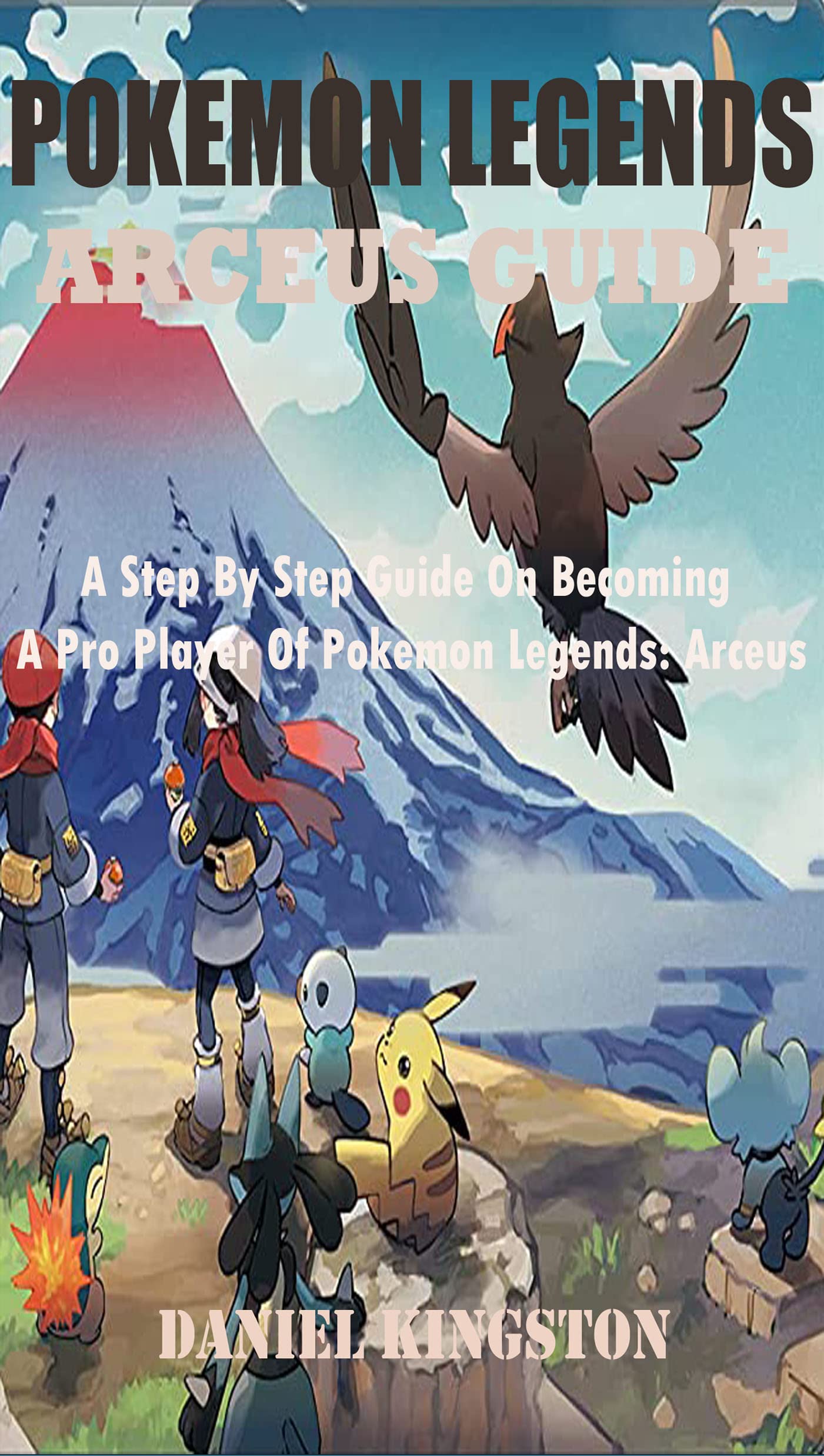 Pokemon Legends: Arceus Guide: A Step By Step Guide On Becoming A Pro ...