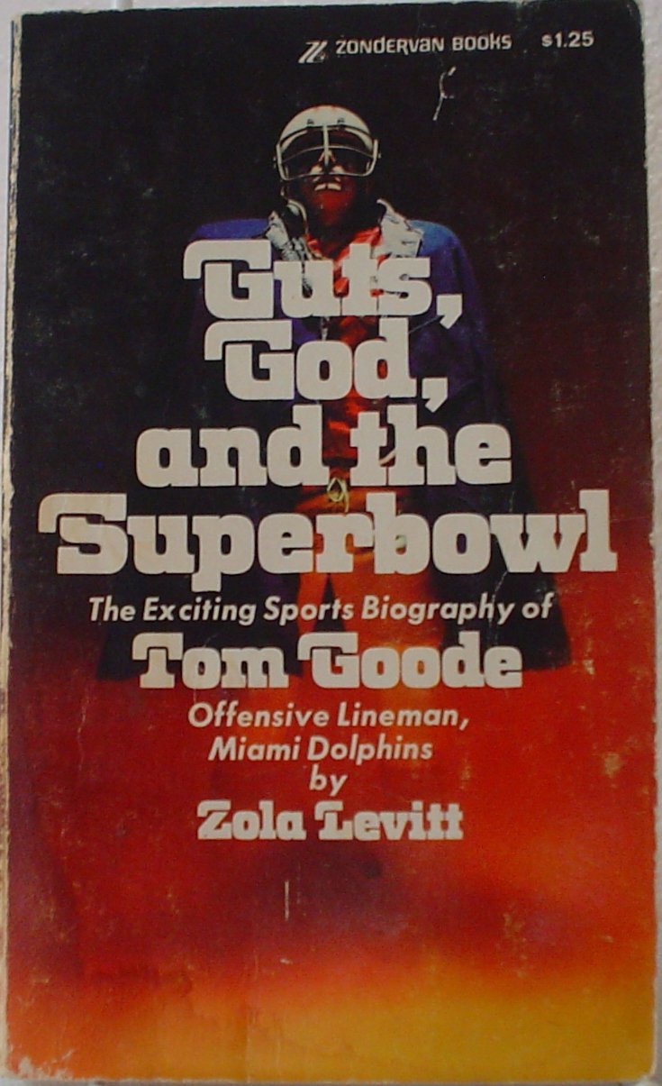 Guts, God, and the Superbowl: The Exciting Sports Biography of Tom ...