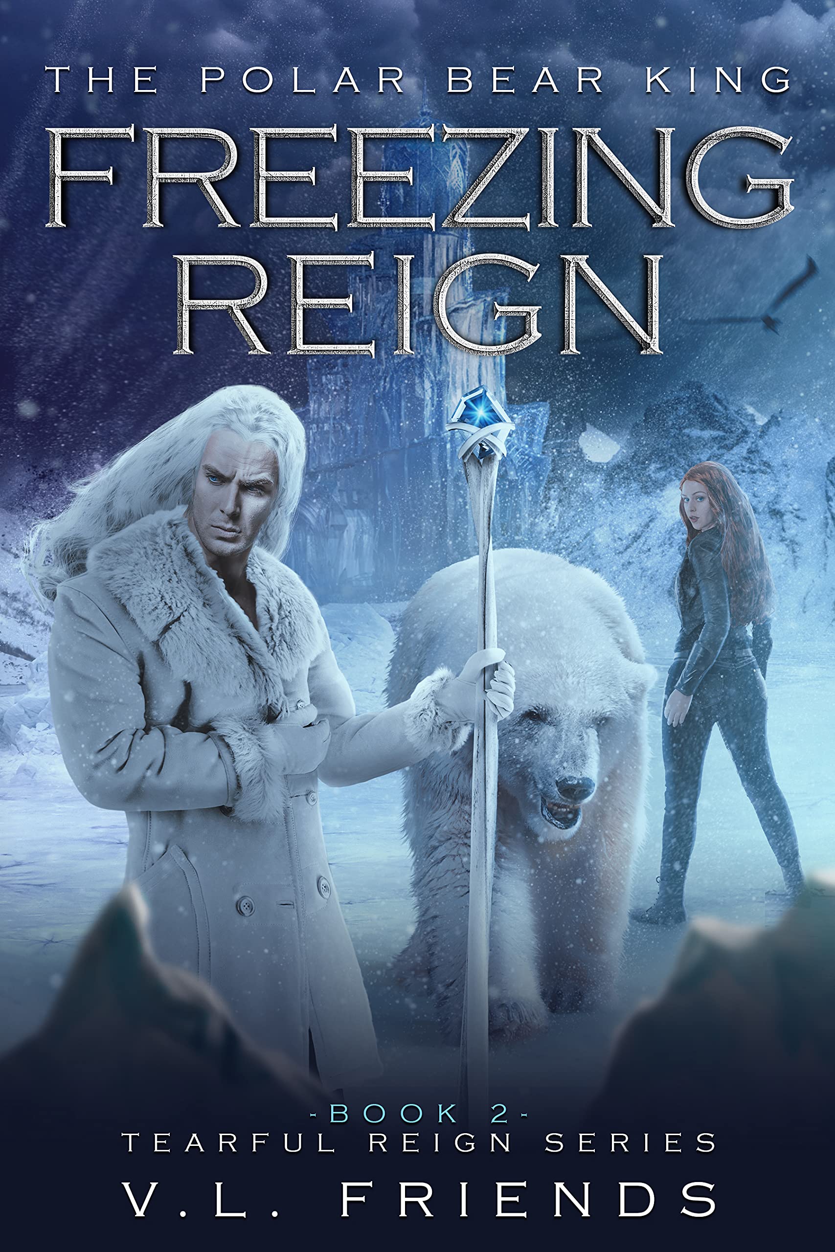 Freezing Reign: The Polar Bear King (Tearful Reign by V.L. Friends ...