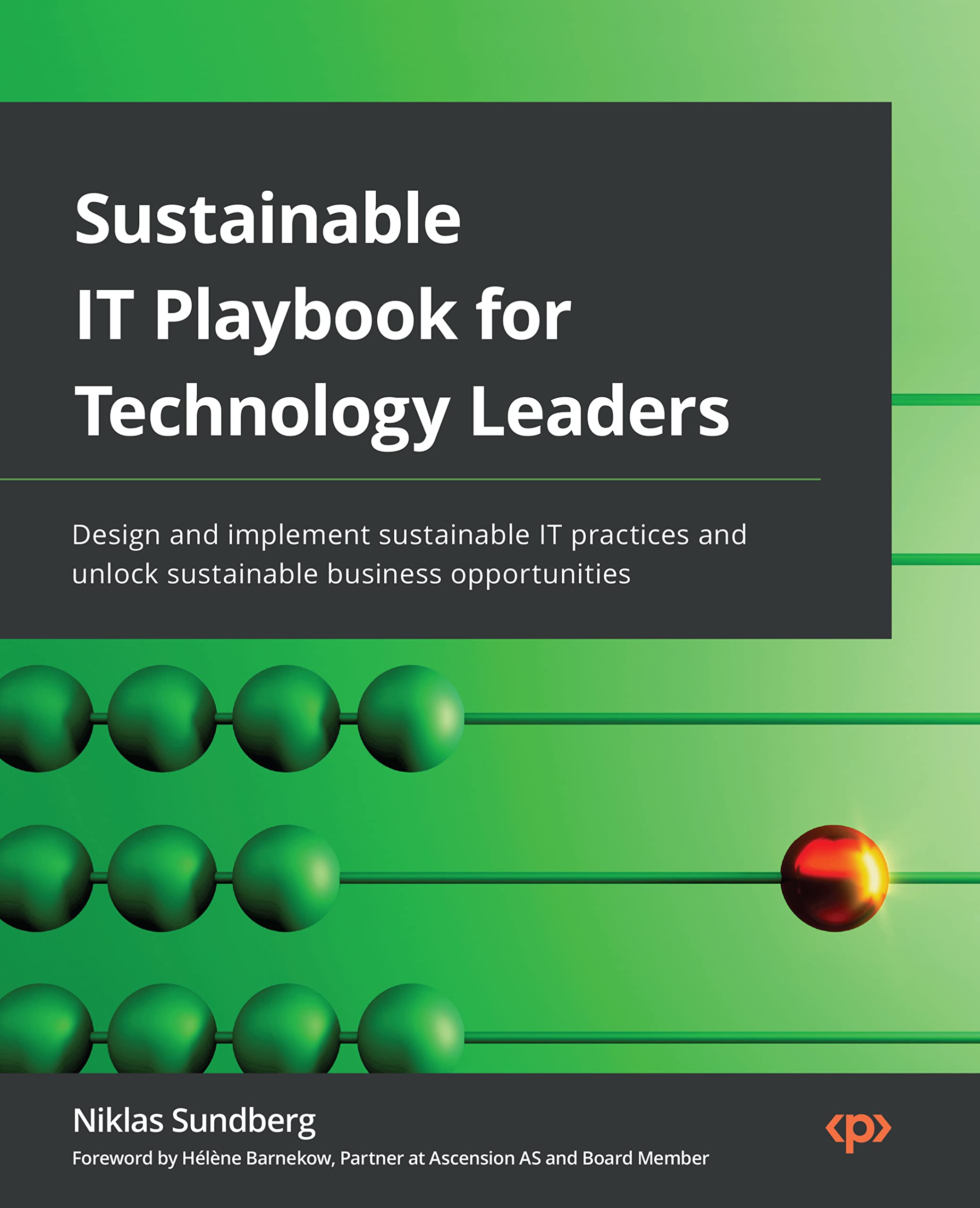 Sustainable IT Playbook for Technology Leaders: Design and implement ...