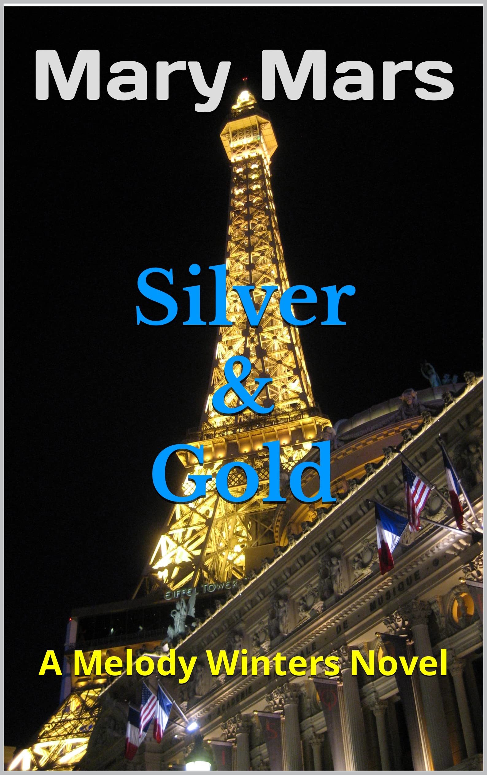 Silver & Gold (The Melody Winters Saga Book 3) by Mary Mars | Goodreads