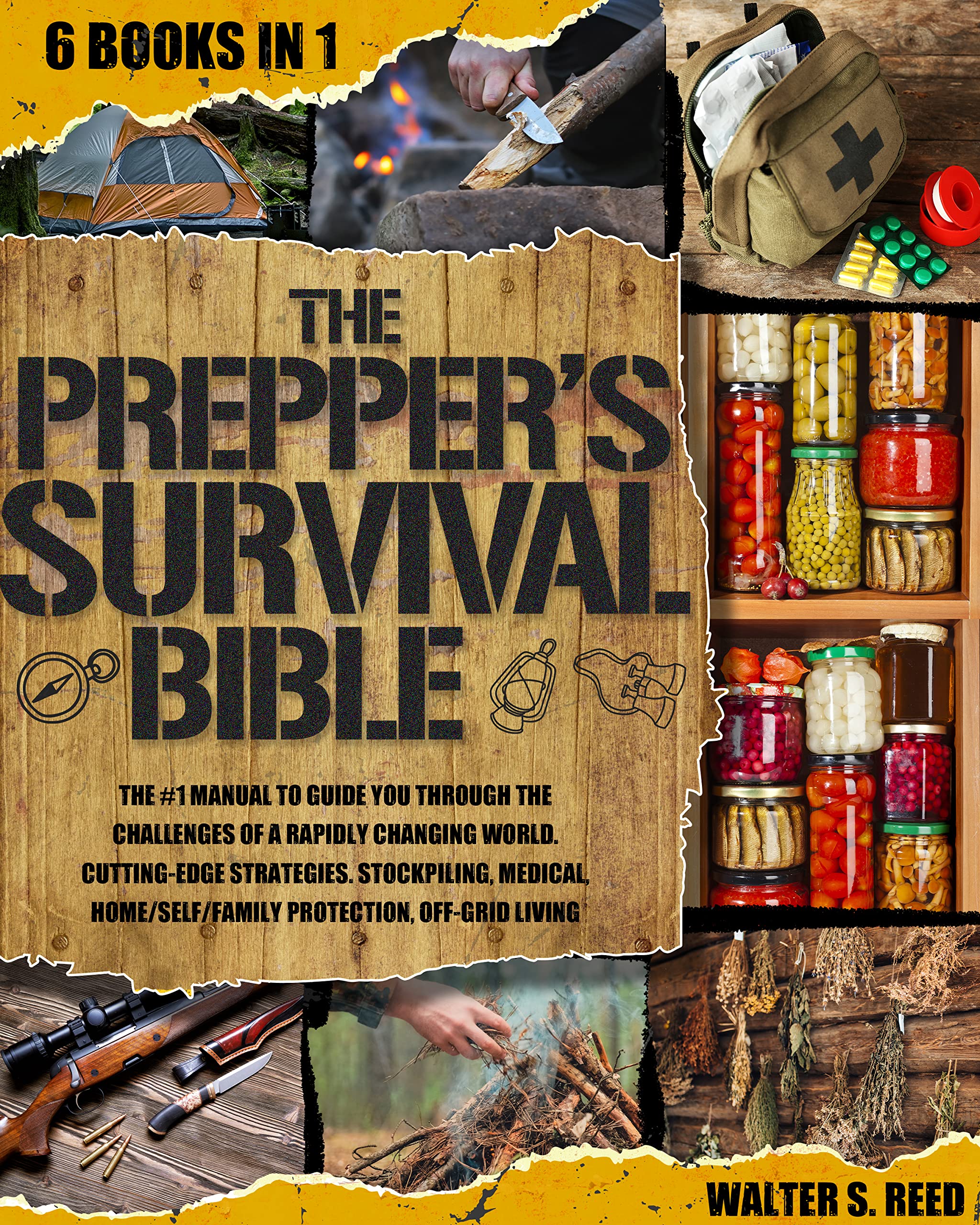 The Prepper's Survival Bible: The #1Manual to Guide you Through the Challenges of a Rapidly ...