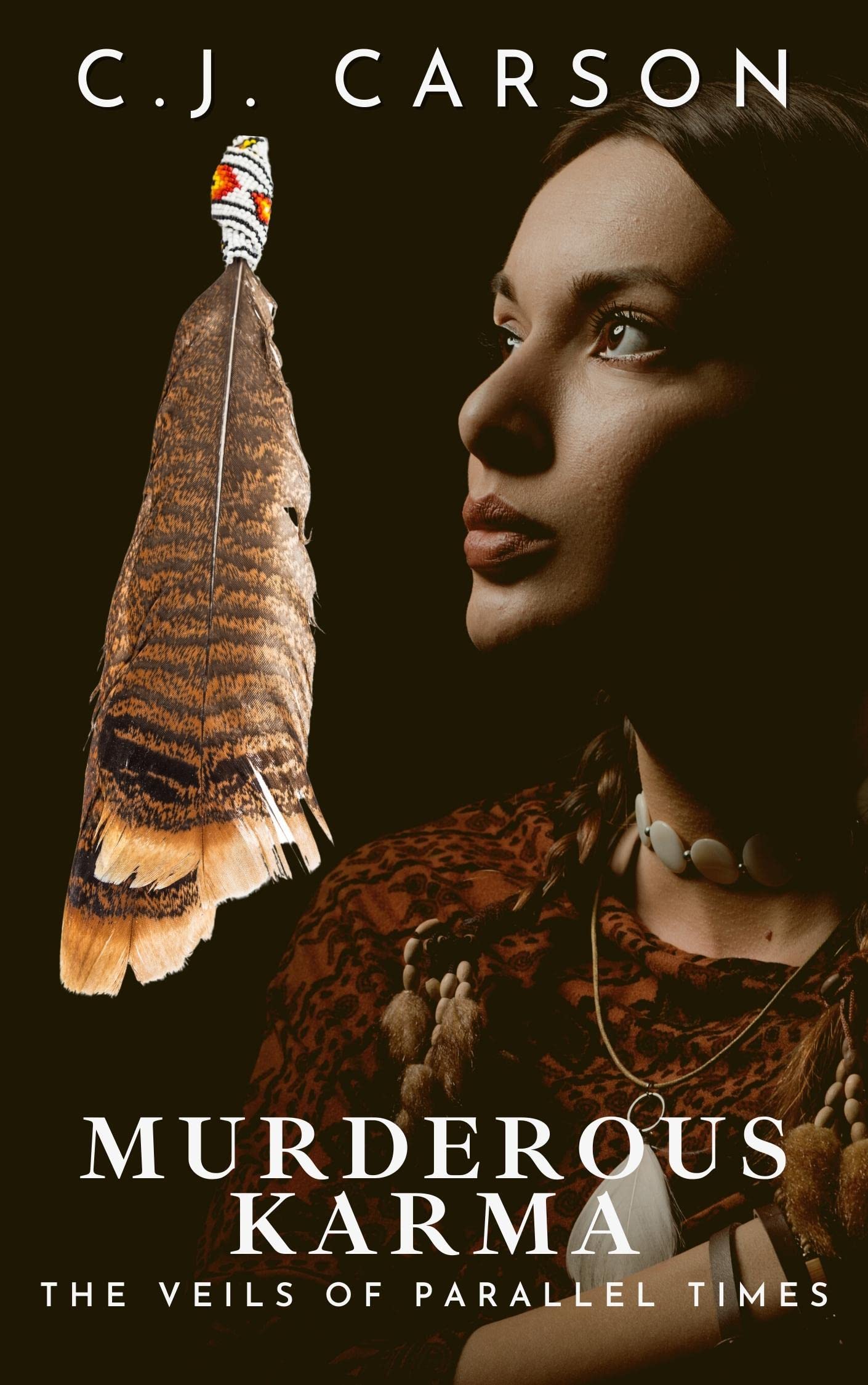 Murderous Karma: The Veils of Parallel Times by Cj Carson | Goodreads