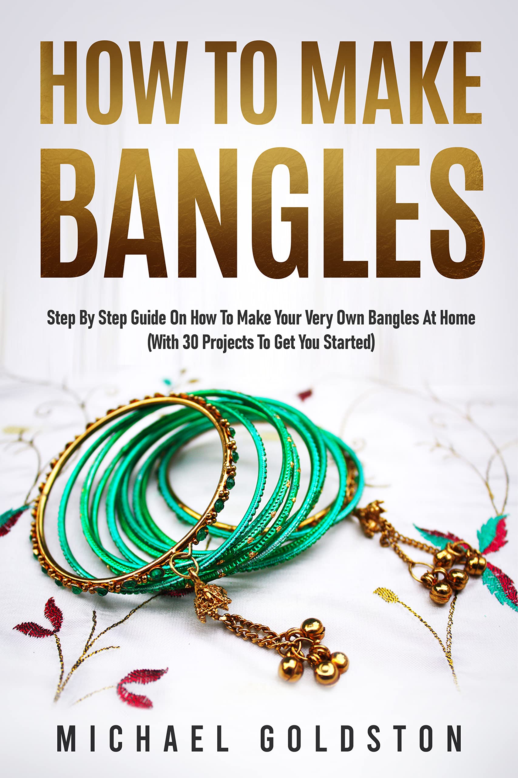 How To Make Bangles: Step By Step Guide on How to Make Your Very Own ...