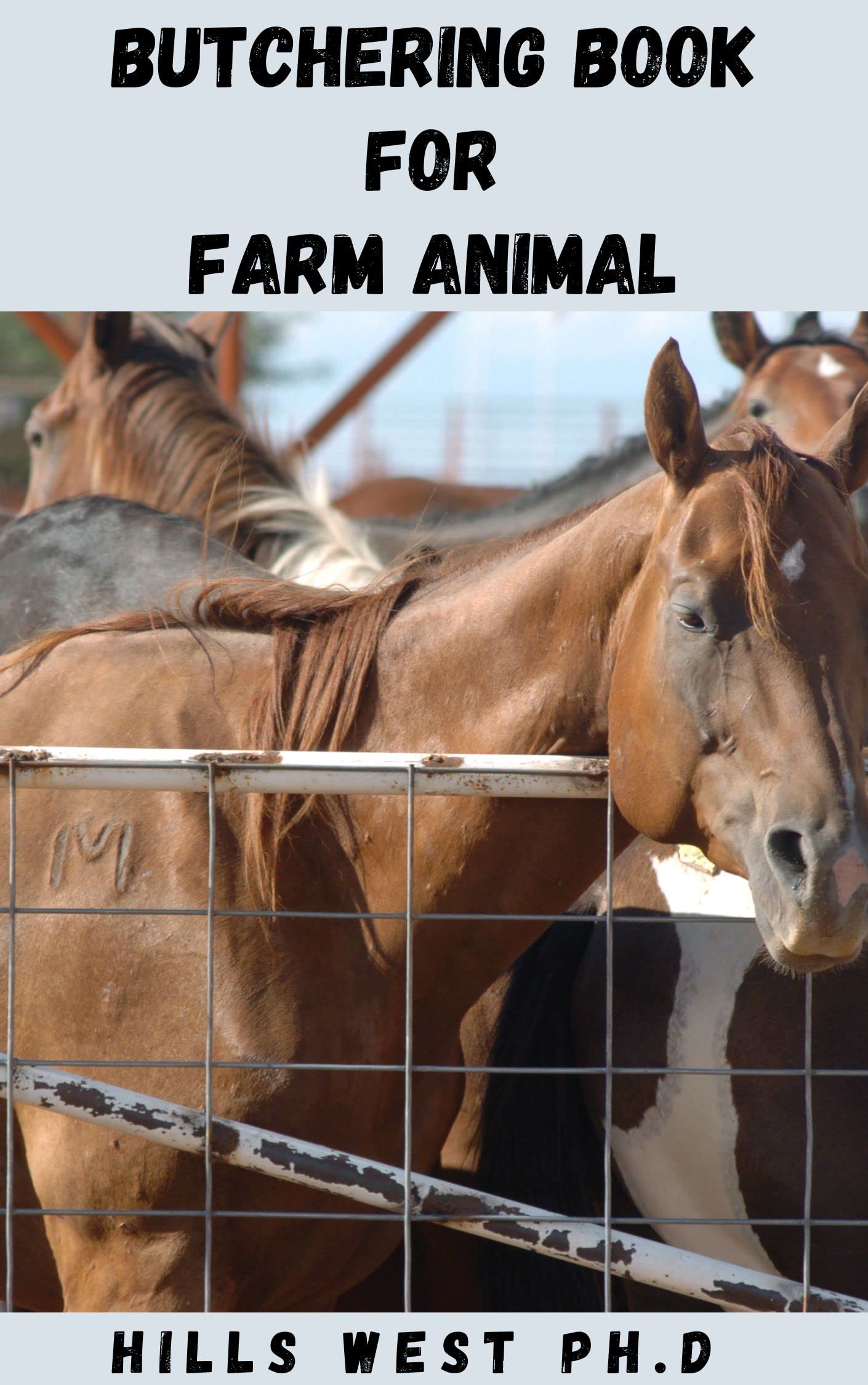 BUTCHERING BOOK FOR FARM ANIMAL: CHICKENS, PIGS, COWS, RABBIT, VEIL ...