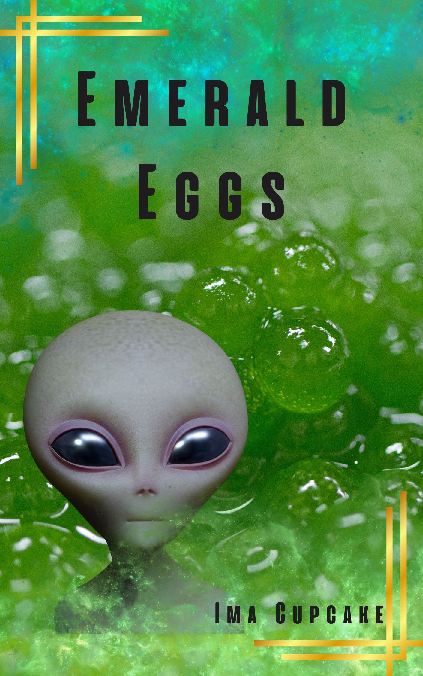 Emerald Eggs: Alien Egg Pregnancy by Ima Cupcake | Goodreads
