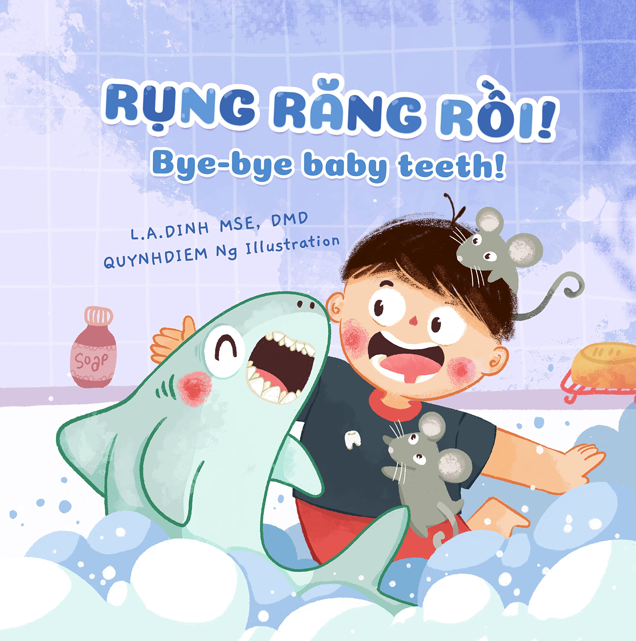 Rụng Răng Rồi! Bye-bye baby teeth! by L.A. Dinh | Goodreads