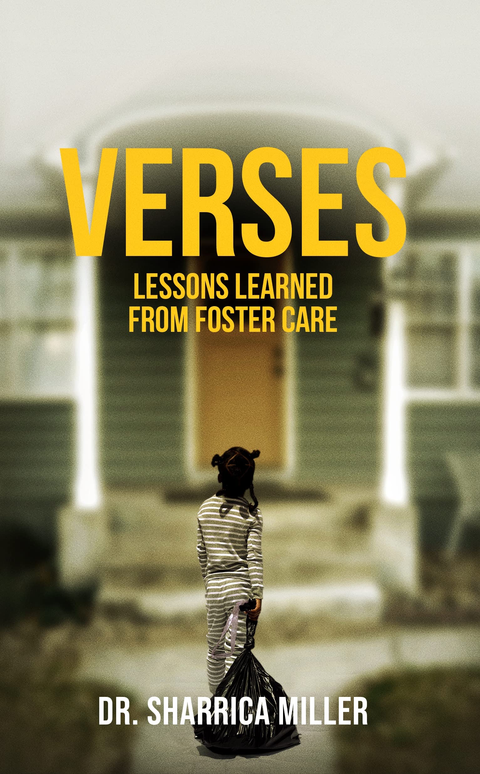 Verses: Lessons Learned From Foster Care by Sharrica Miller | Goodreads