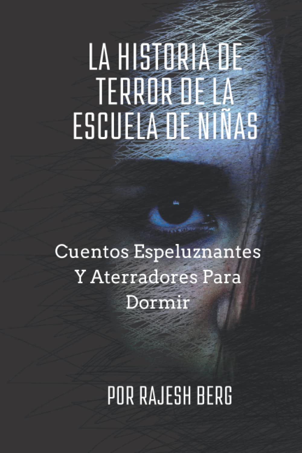 La Historia De Terror De La Escuela De Niñas: Cuentos espeluznantes y ...