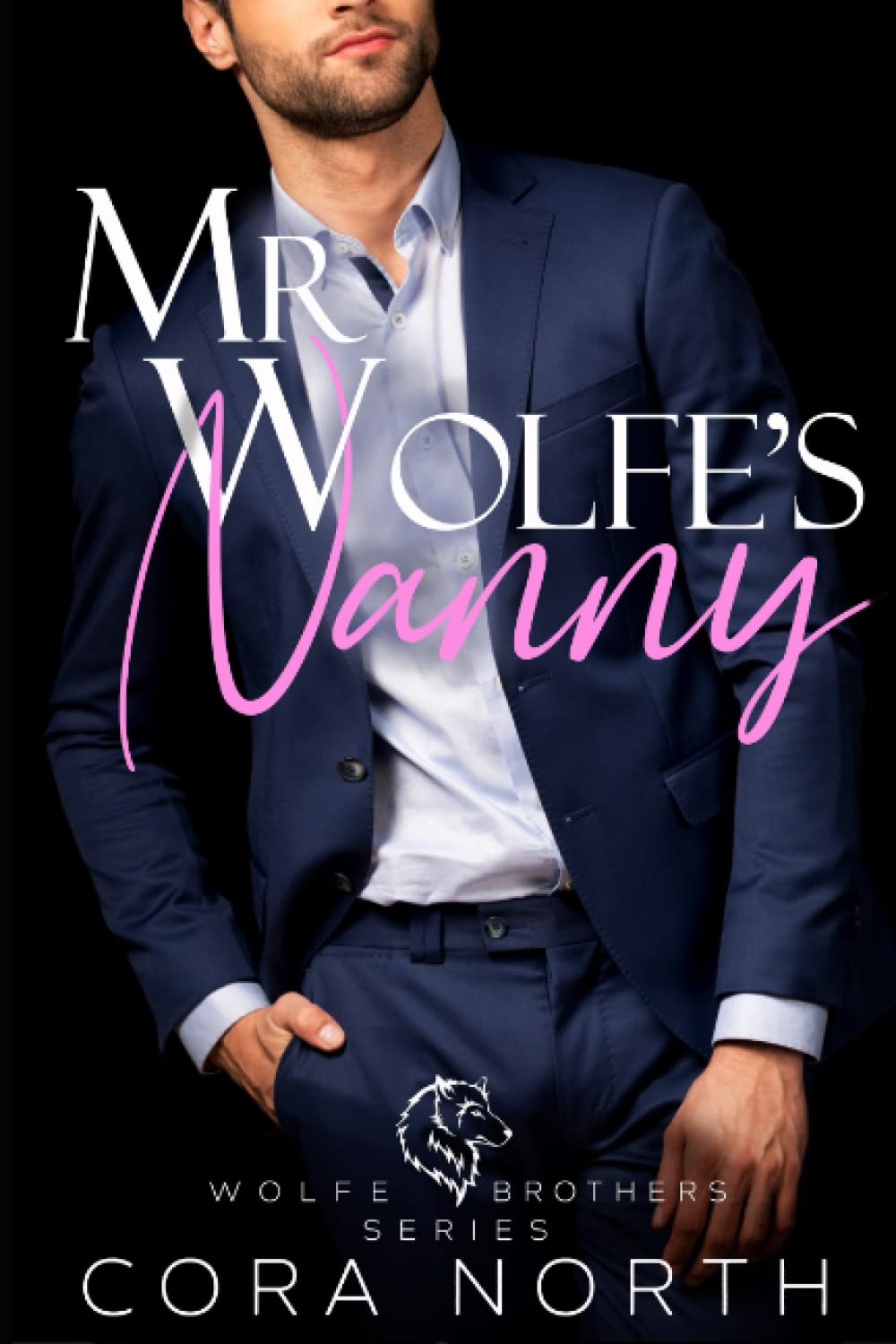 Mr. Wolfe's Nanny: Wolfe Brothers Book 2 by Cora North | Goodreads