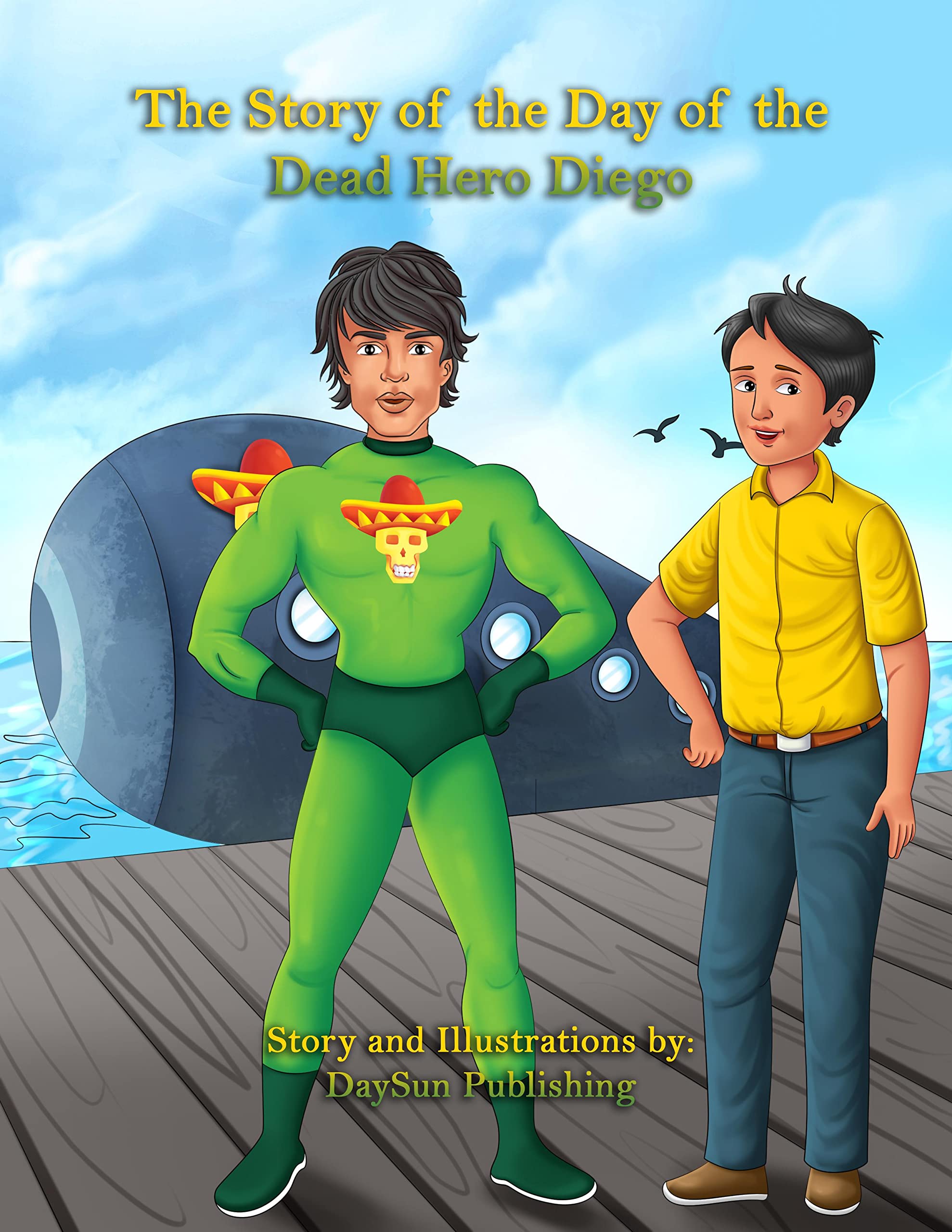 The Story of the Day of the Dead Hero Diego: The Holiday Heroes ...