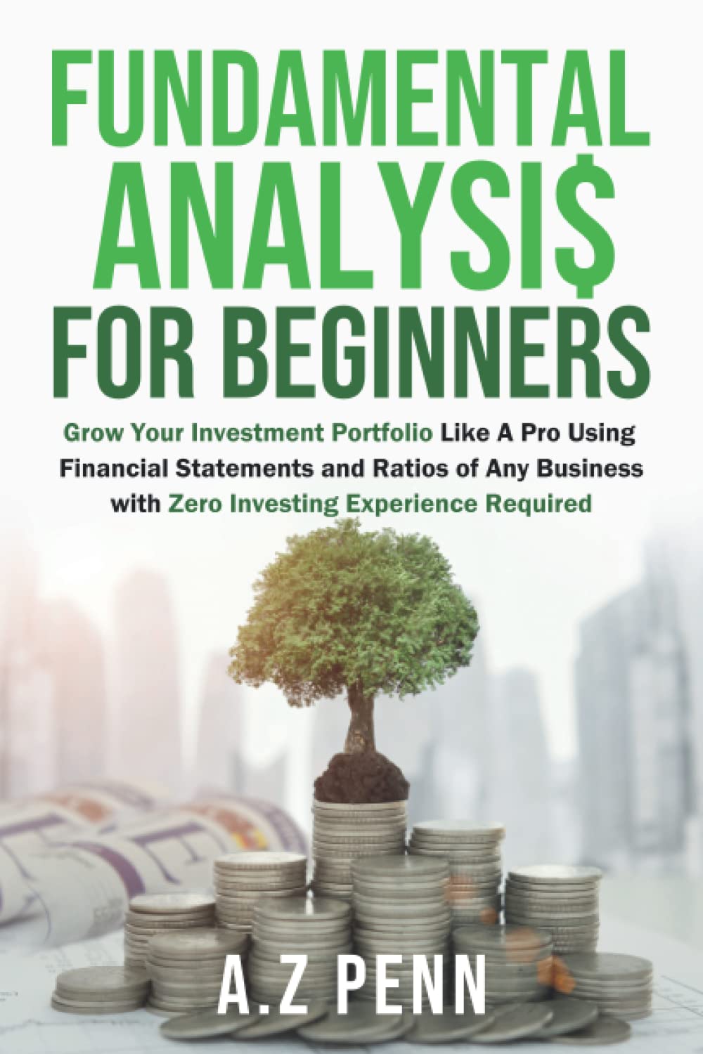 Fundamental Analysis For Beginners Grow Your Investment Portfolio Like