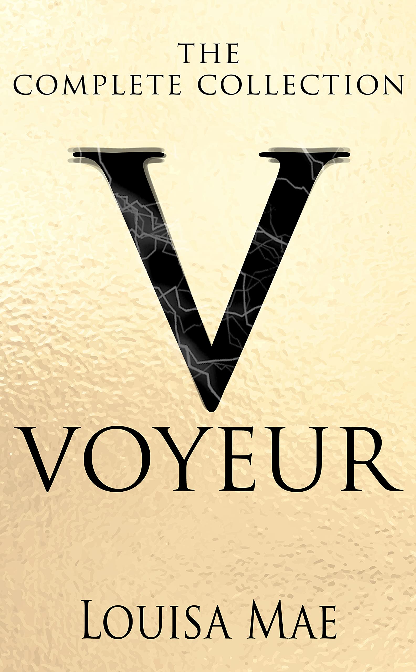 Voyeur: The Complete Collection by Louisa Mae | Goodreads