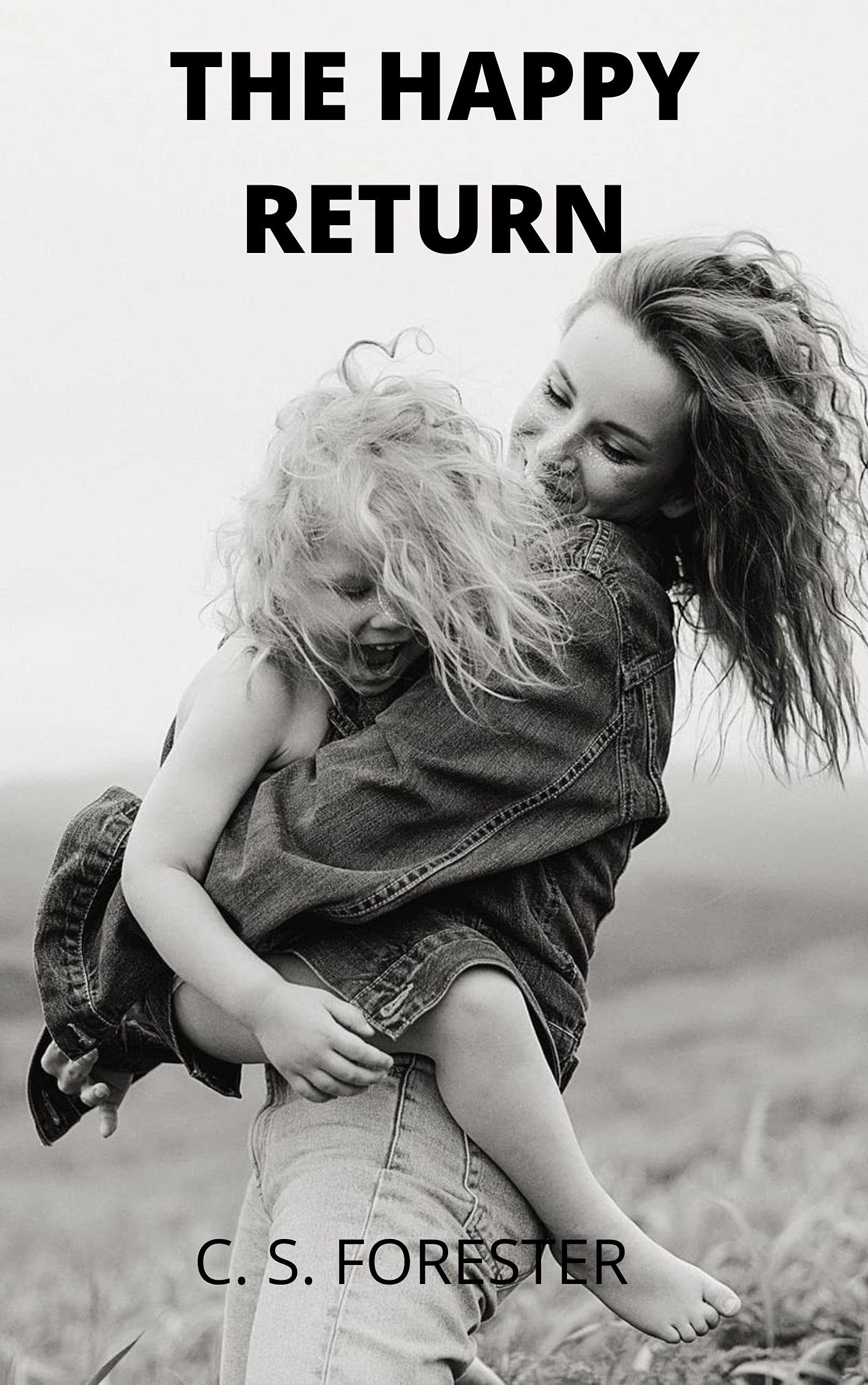 The Happy Return by C.S. Forester | Goodreads