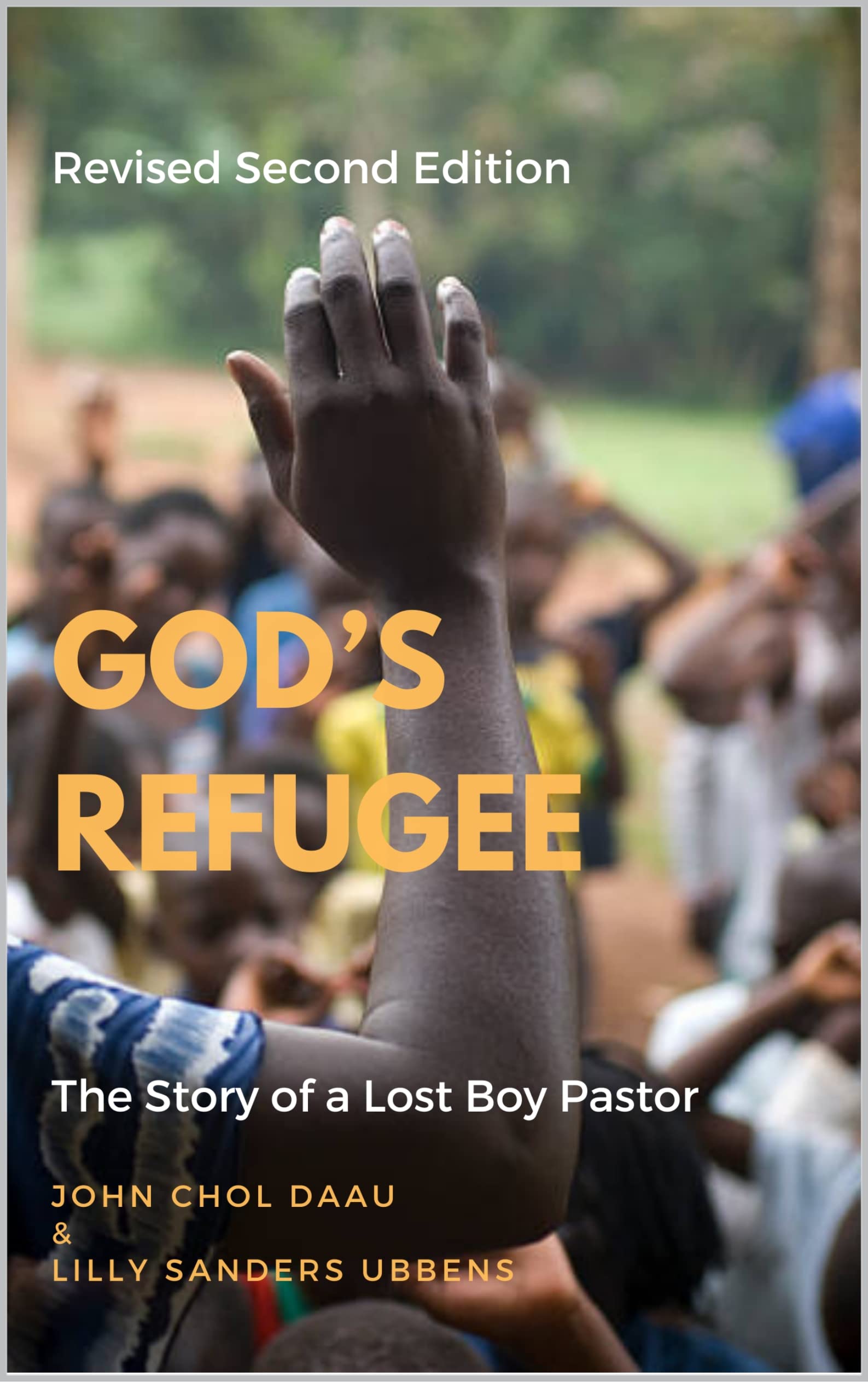 God's Refugee: The Story of a Lost Boy Pastor by Lilly Sanders Ubbens ...