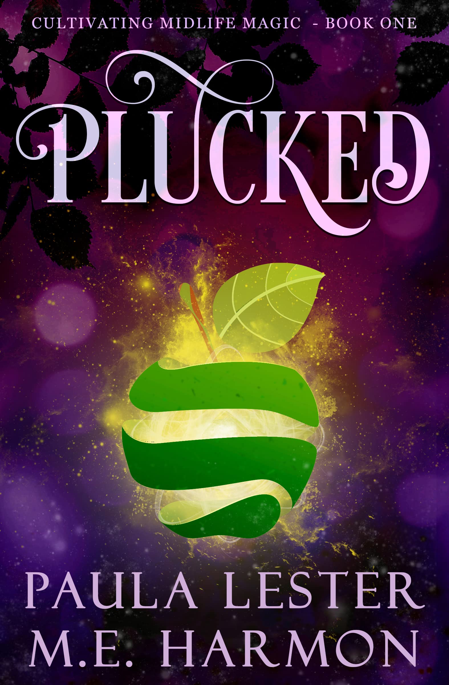 Plucked (Cultivating Midlife Magic Book 1) by Paula Lester | Goodreads