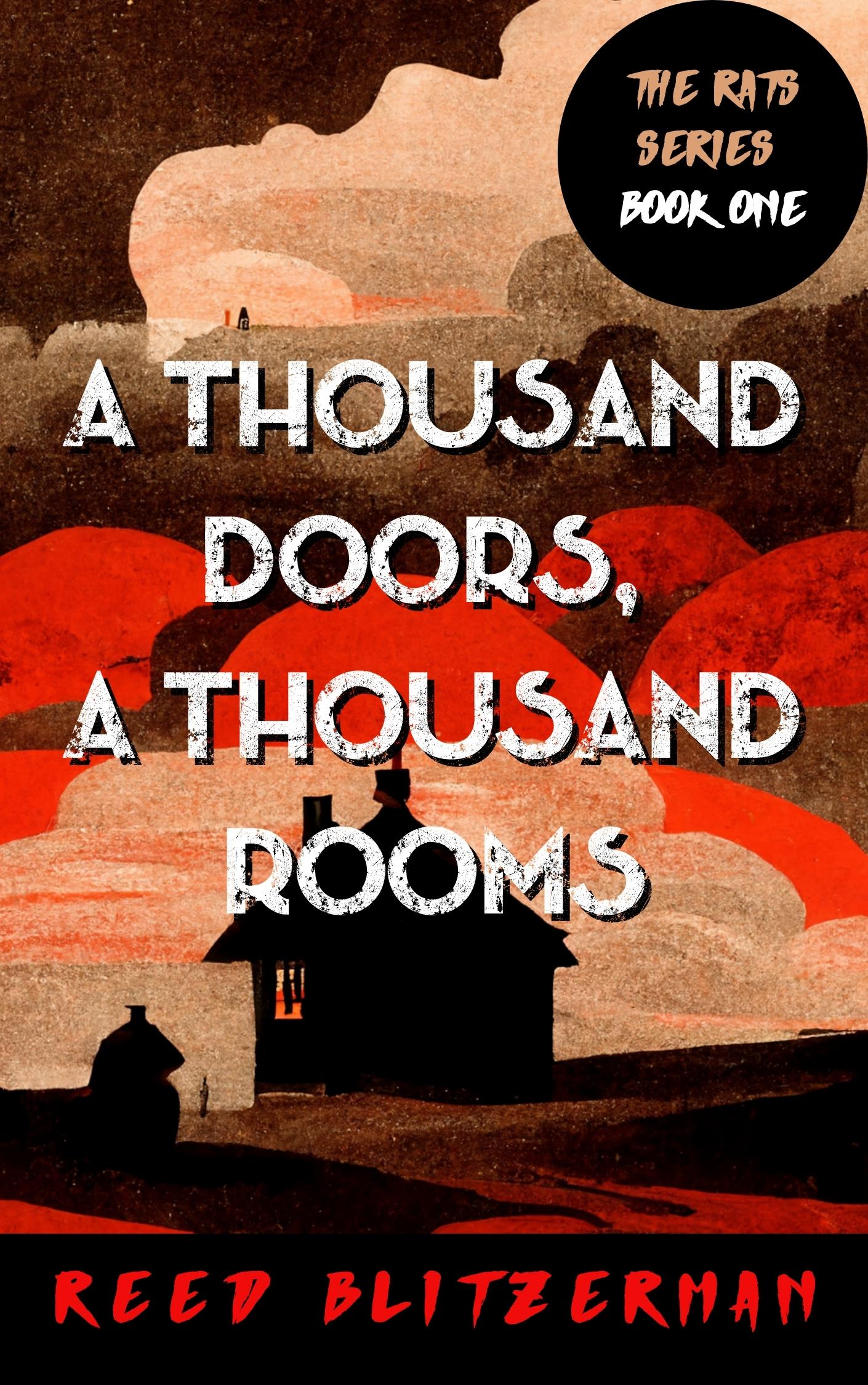 A Thousand Doors, A Thousand Rooms by Reed Blitzerman | Goodreads