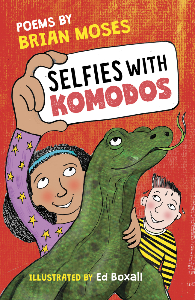 Selfies with Komodos: Poems by Brian Moses by Brian Moses | Goodreads