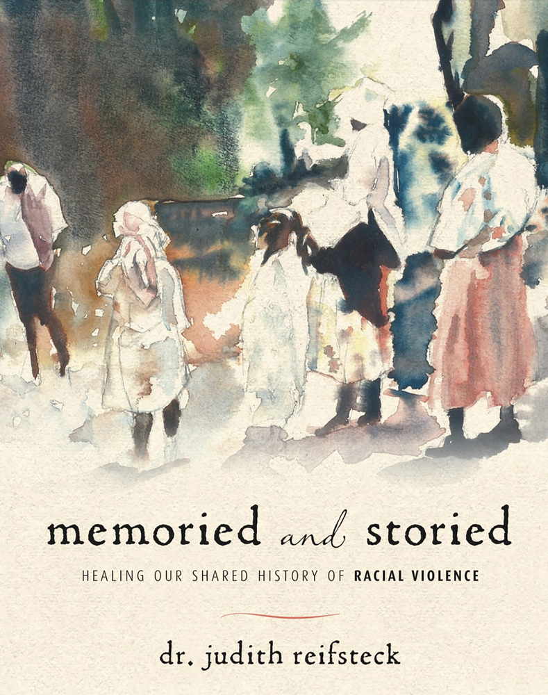 Memoried and Storied: Healing our Shared History of Racial Violence by ...