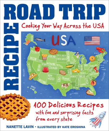 Recipe Road Trip, Cooking Your Way Across the USA: 100 Delicious ...