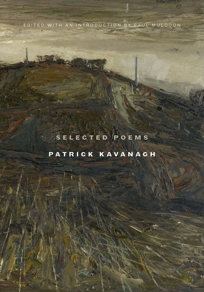 Selected Poems | Patrick Kavanagh by Patrick Kavanagh | Goodreads